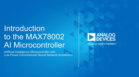 MAX78002 Artificial Intelligence Microcontroller with Low-Power ...